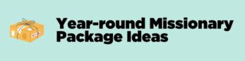 91 Clever Missionary Package Ideas and Themes - missionarysquare.com